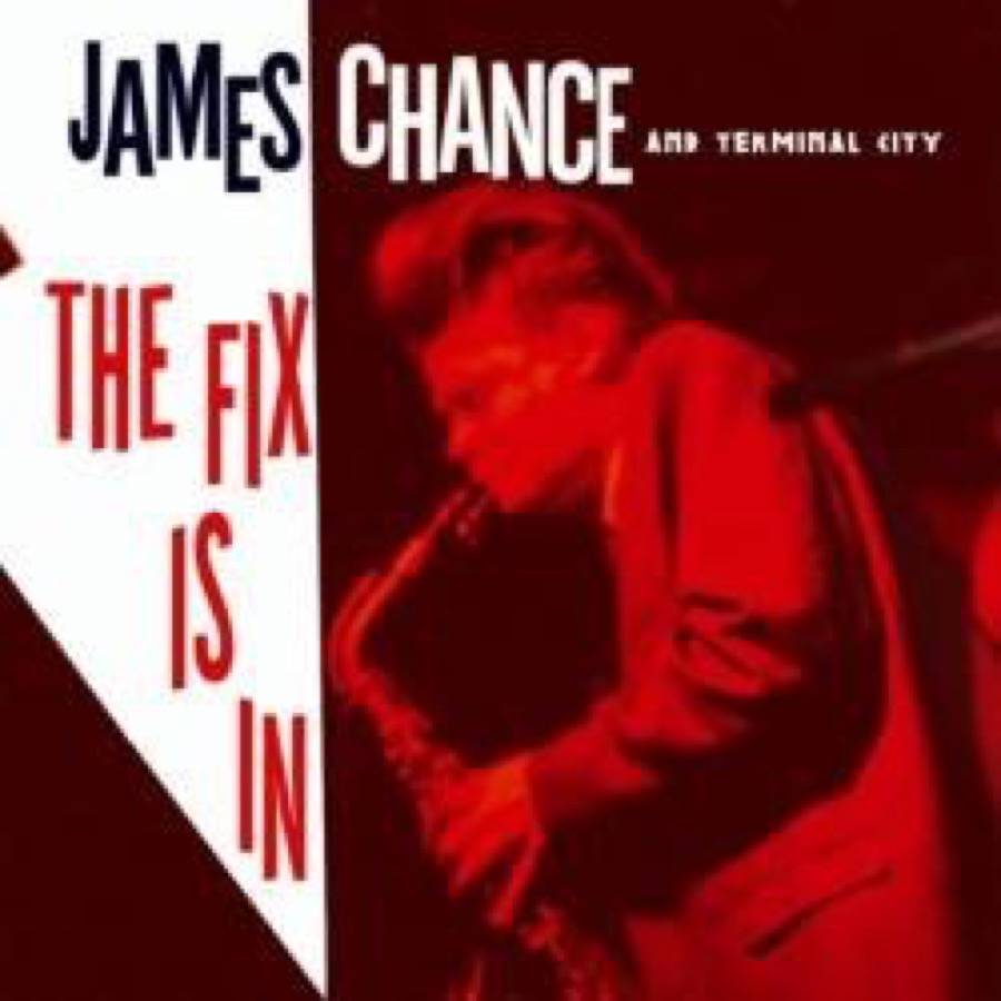 James Chance - The Fix Is In - Recensioni - SENTIREASCOLTARE