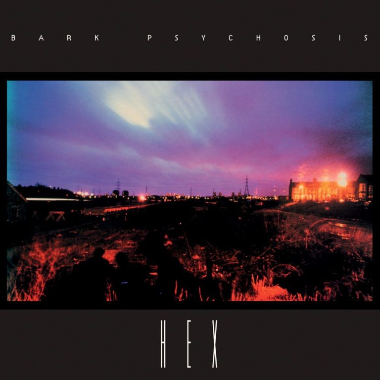 Bark Psychosis - Hex - Recensioni - SENTIREASCOLTARE