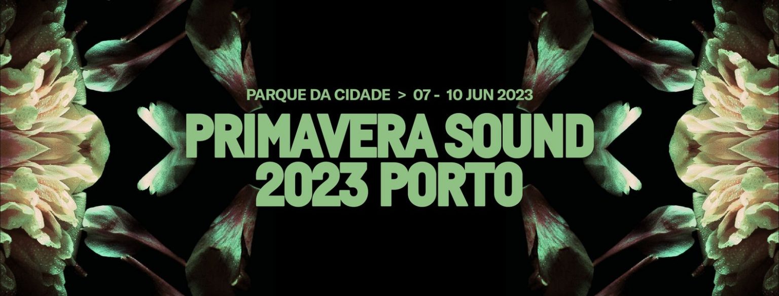 Primavera Sound Porto 2023 - Festival - SENTIREASCOLTARE